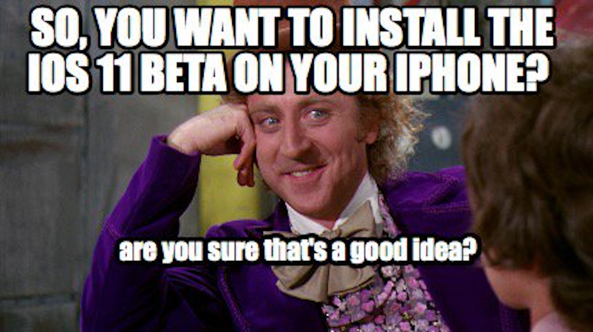 So, You Want to Install iOS 11 beta on Your Main iPhone? – Apple Must